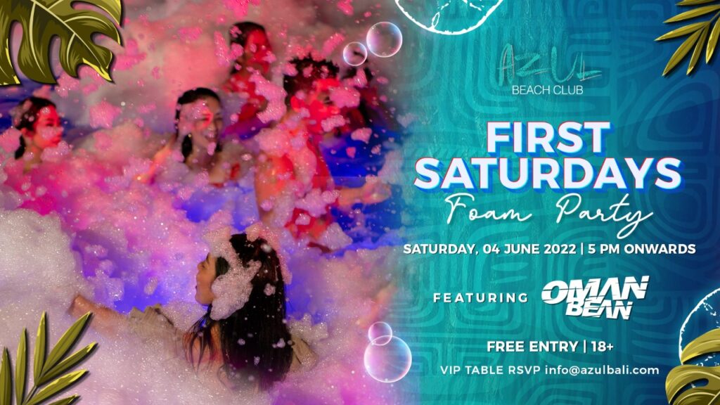 FIRST SATURDAYS - FOAM PARTY - Bali travel guide for smart travellers